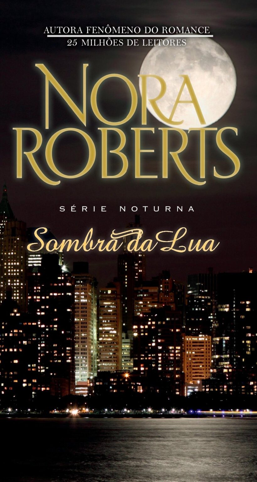 Nora Roberts – Sombra da lua – Nora Roberts Brasil