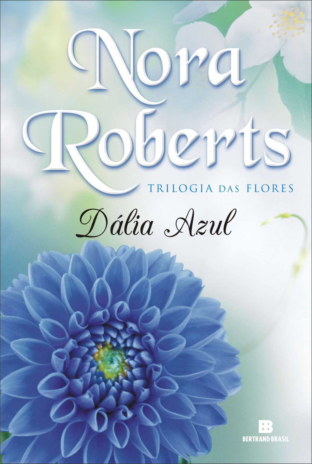 Nora Roberts – Dália Azul – Nora Roberts Brasil